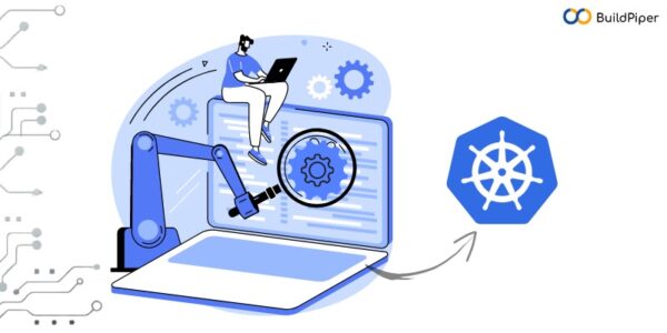 3 Tools To Automate Your Kubernetes Cluster Deployment Buildpiper