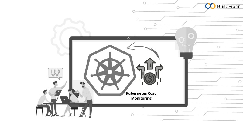 Kubernetes Cost Monitoring 3 Metrics You Must Track Buildpiper